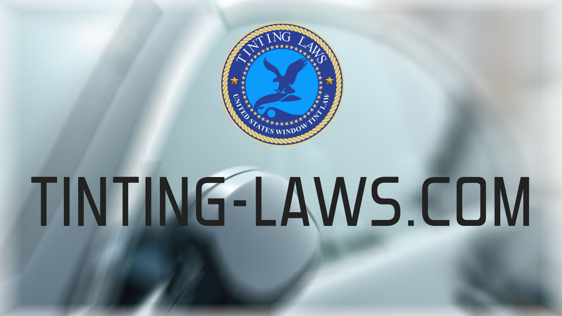 Window Tint Laws - Car Tinting Laws